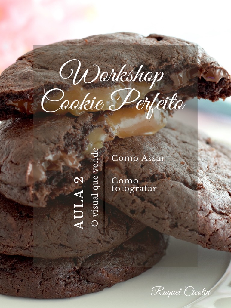 WORKSHOP COOKIE PERFEITO Aula 2 | PDF | Forno | Chocolate