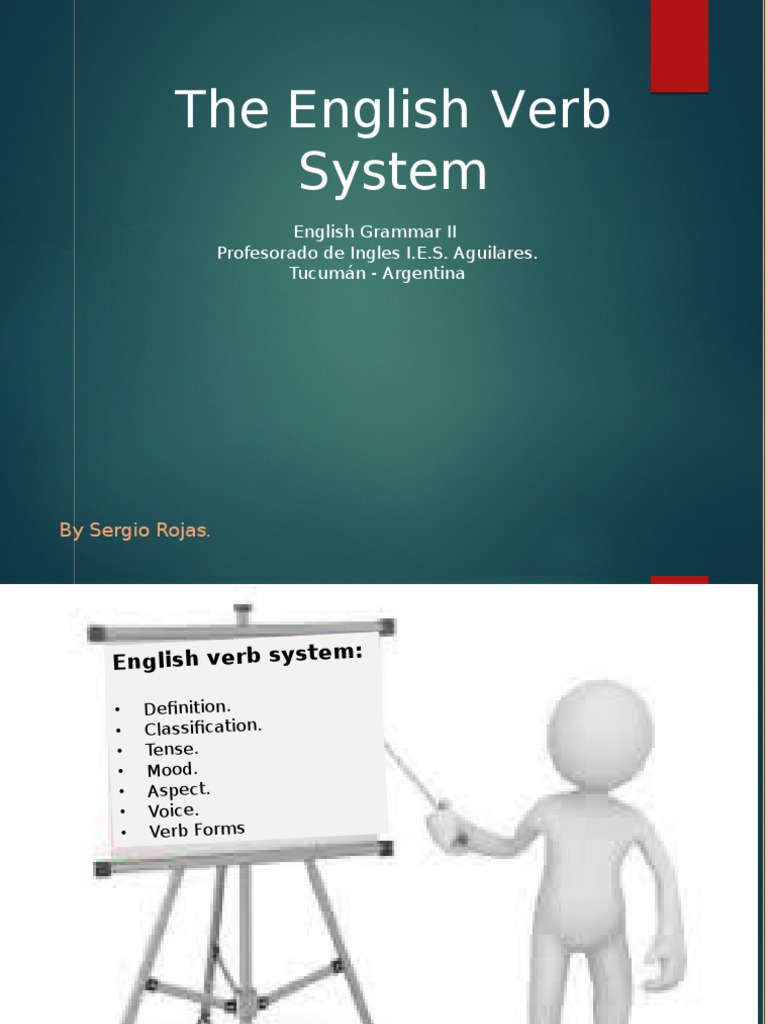 The English Verb System: English Grammar II Profesorado de Ingles I.E.S. Aguilares. Tucumán ...