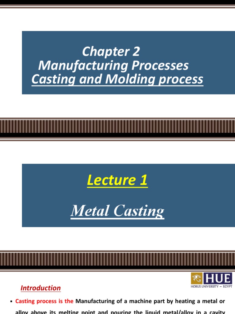 Lec 1 - Casting and Molding Process | PDF | Casting (Metalworking) | Casting