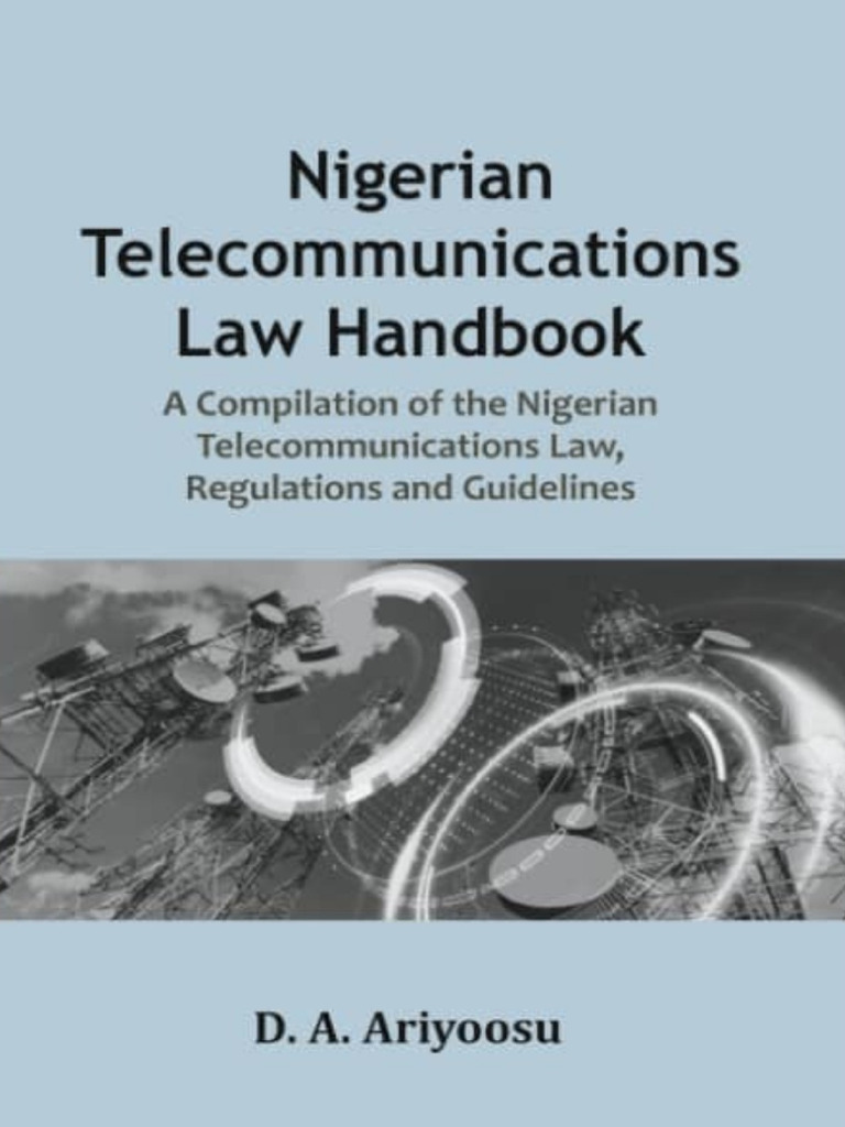 Nigerian Telecommunications Law Handbook. A Compilation of The Nigerian ...