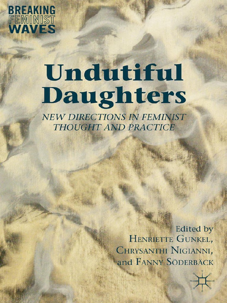 (Breaking Feminist Waves) Henriette Gunkel, Chrysanthi Nigianni, Fanny Söderbäck - Undutiful ...