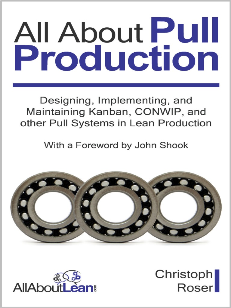Christoph Roser - All About Pull Production - Designing, Implementing ...