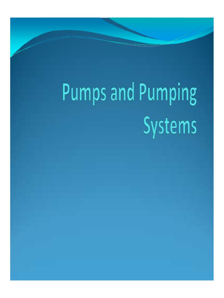 01 - Pumps and Pumping Systems | PDF | Pump | Liquids