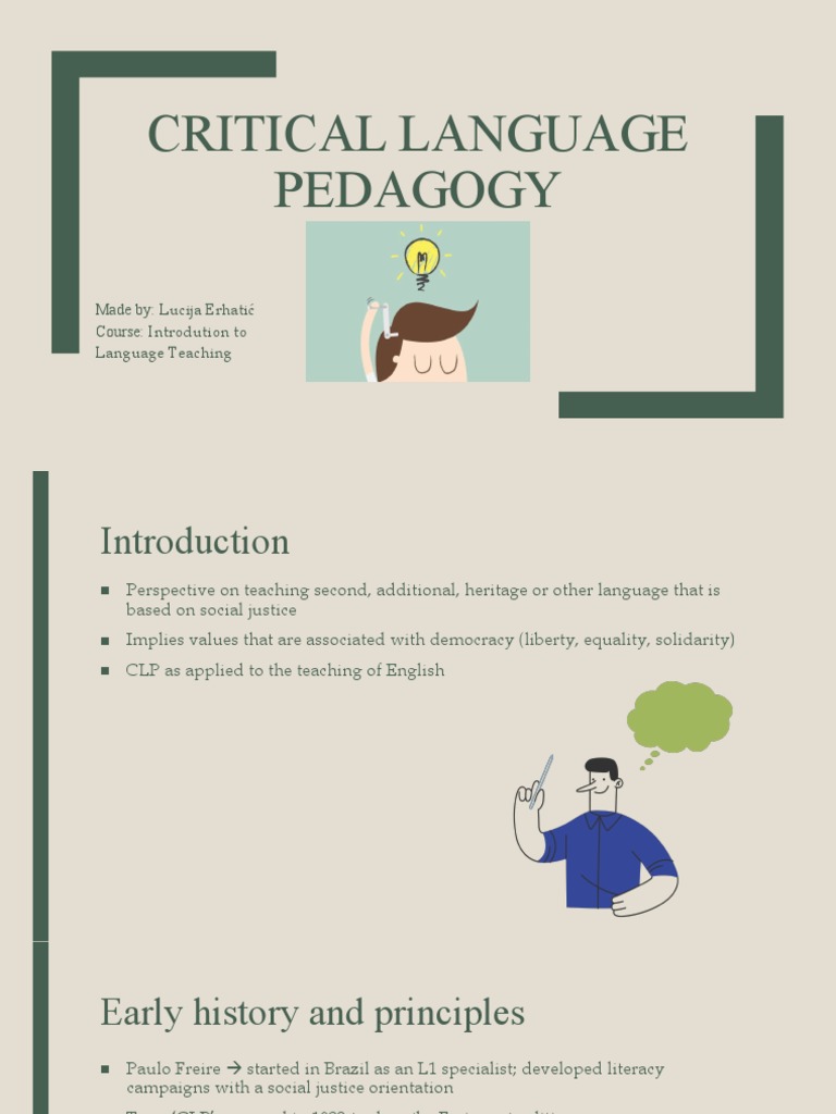 Critical Language Pedagogy: Made By: Lucija Erhatić Course: Introdution ...