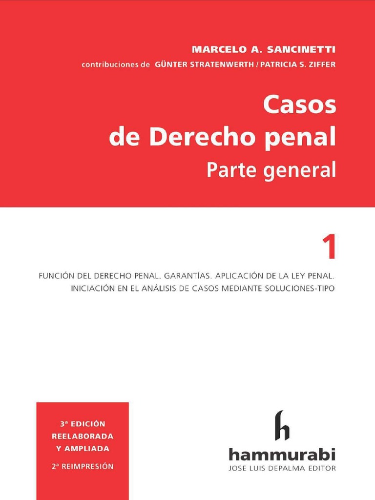 Casos de Derecho Penal Parte General 1 Función del Derecho Penal. Garantías. Aplicaciones de la ...