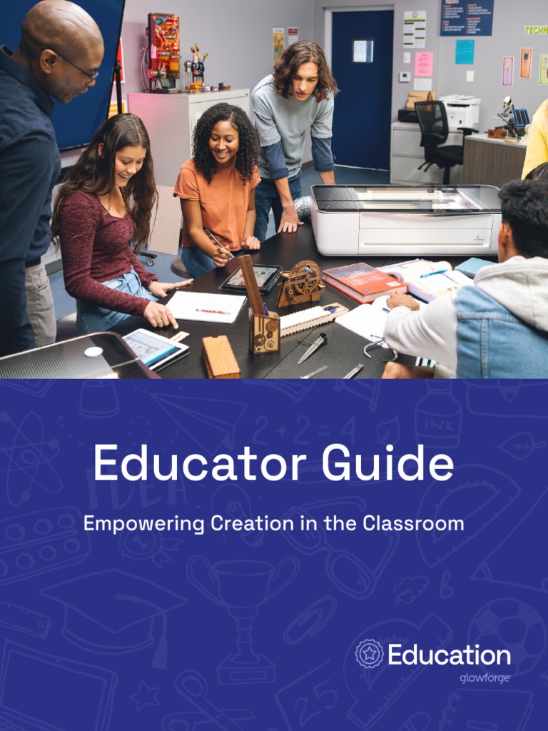 Glowforge Educator Guide | PDF | Teachers | Creativity