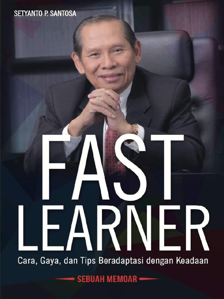 Fast Learner Cara, Gaya, Dan Tips Beradaptasi Dengan Keadaan (Setyanto ...
