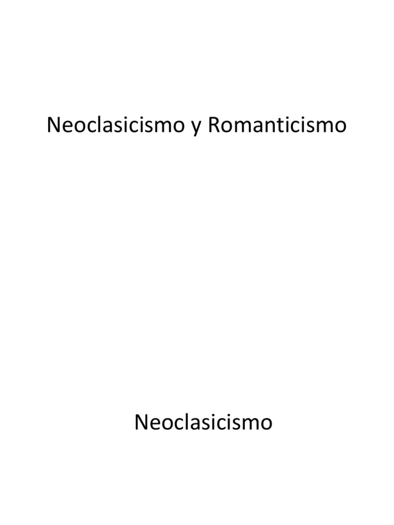 Neoclasicismo y Romanticismo | PDF | Historia | Clásicos