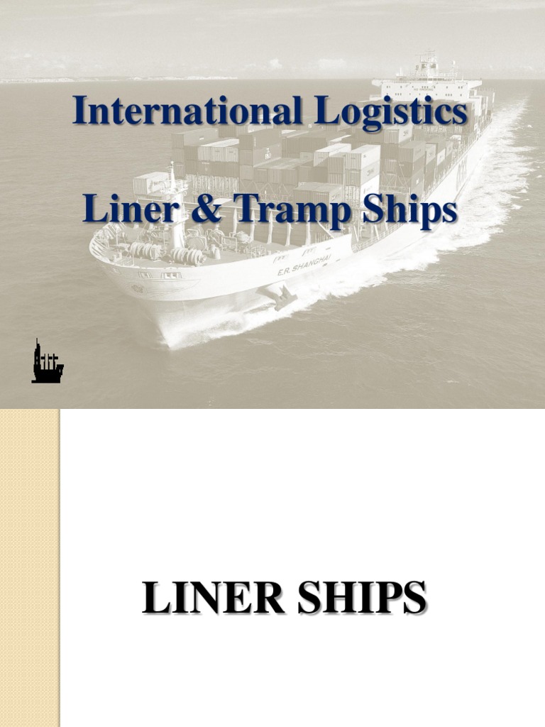 Liner vs Tramp Shipping Explained | PDF | Oil Tanker | Cargo