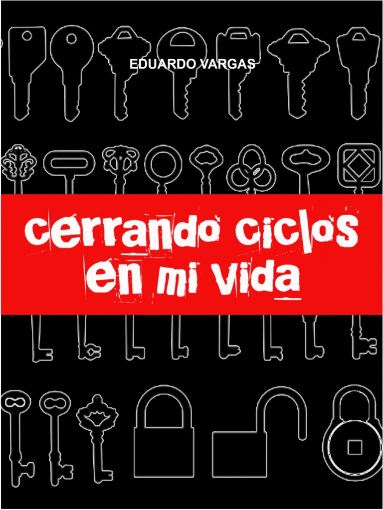 Cómo cerrar ciclos en la vida: claves para dejar ir el pasado y ...