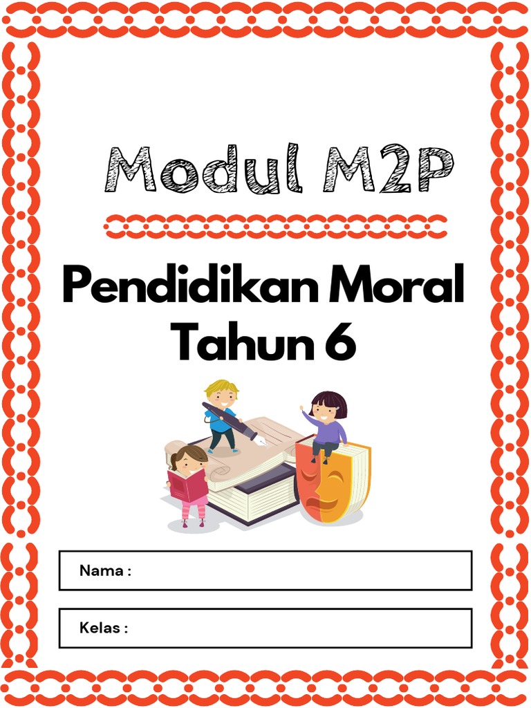 Soalan Modul M2P Moral Tahun 6 (Inculkate - My) | PDF