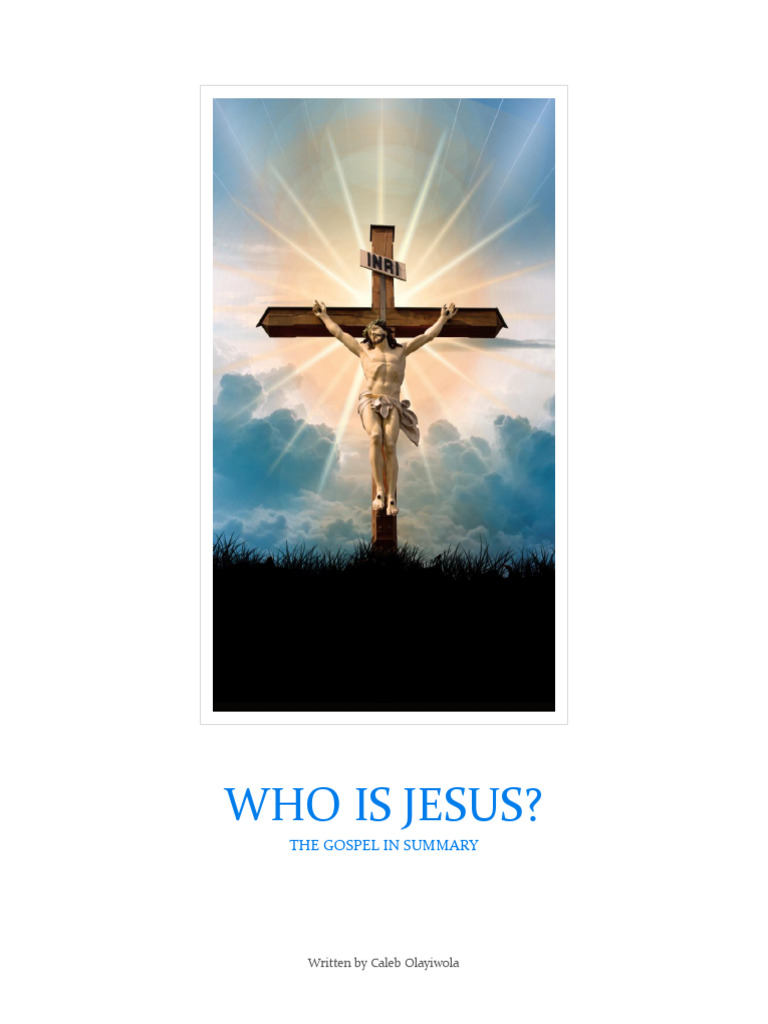 Who is Jesus? Gospel Summary | PDF | Jesus | Grace In Christianity