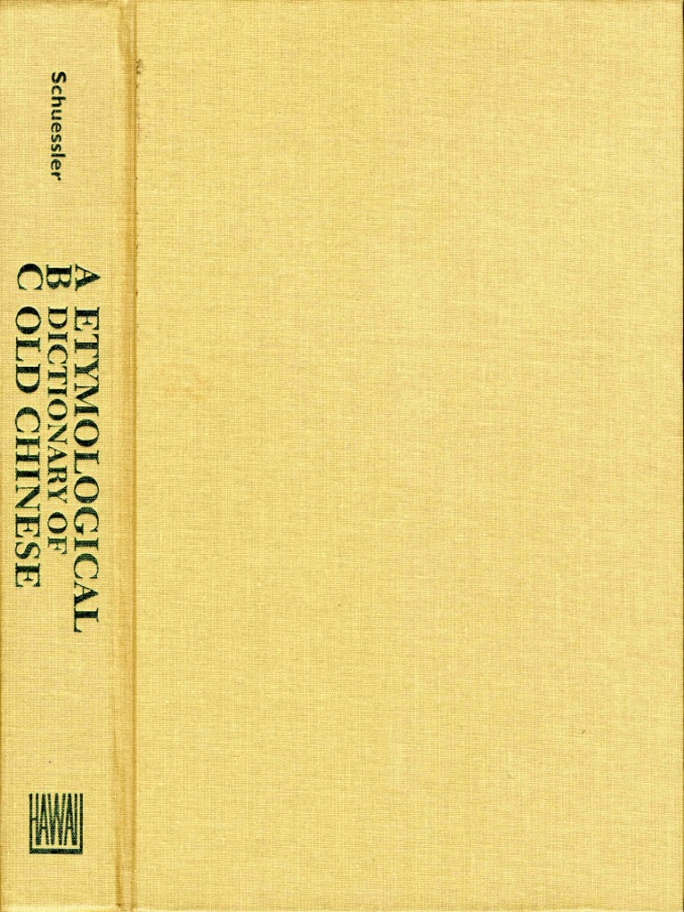 ABC Etymological Dictionary of Old Chinese (2007) | PDF