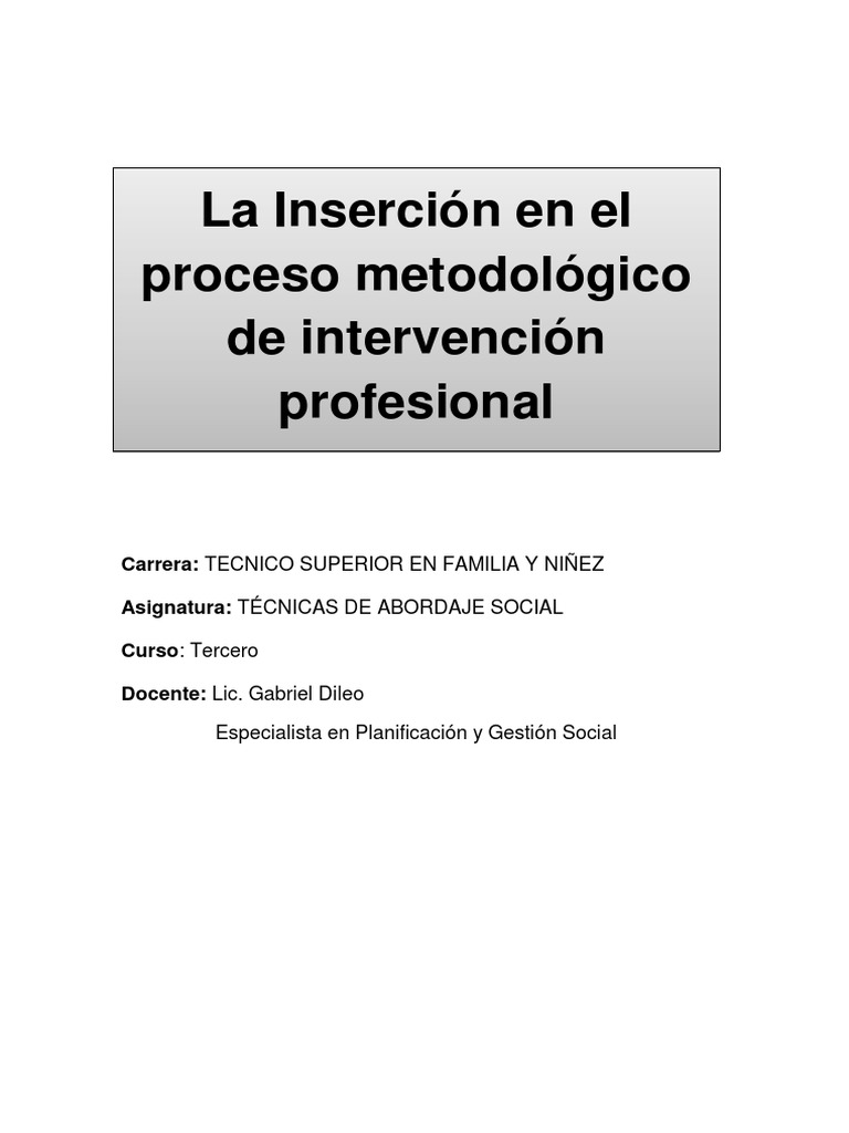 La Inserción en El Proceso Metodologico de Intervención Profesional | PDF