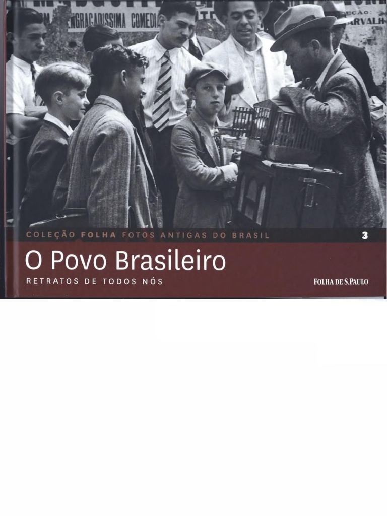 Coleção Folha Fotos Antigas Do Brasil 03 O Povo Brasileiro Pdf