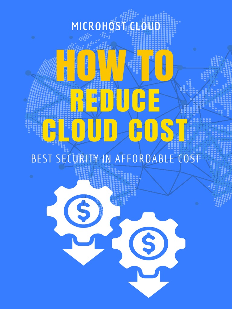 How To Reduce Cloud Cost | PDF | Cloud Computing | Economies How To Reduce Cloud Cost | PDF | Cloud Computing | Economies