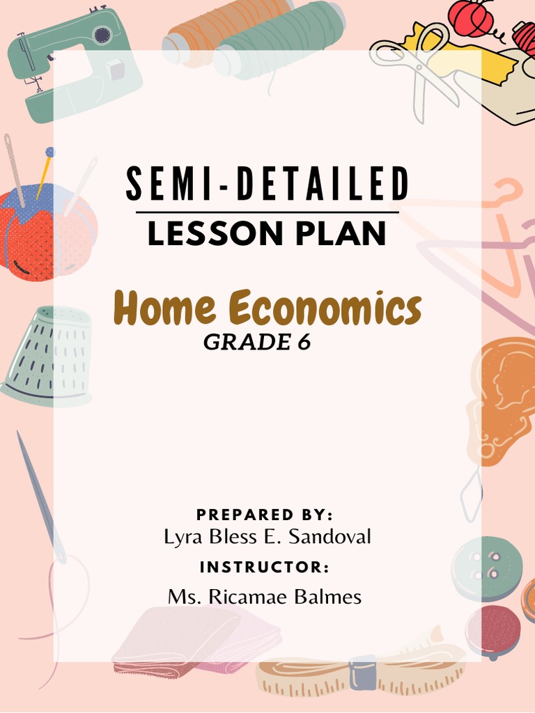 Semi-Detailed Lesson Plan in EPP HE 6 | PDF | Sewing | Lesson Plan