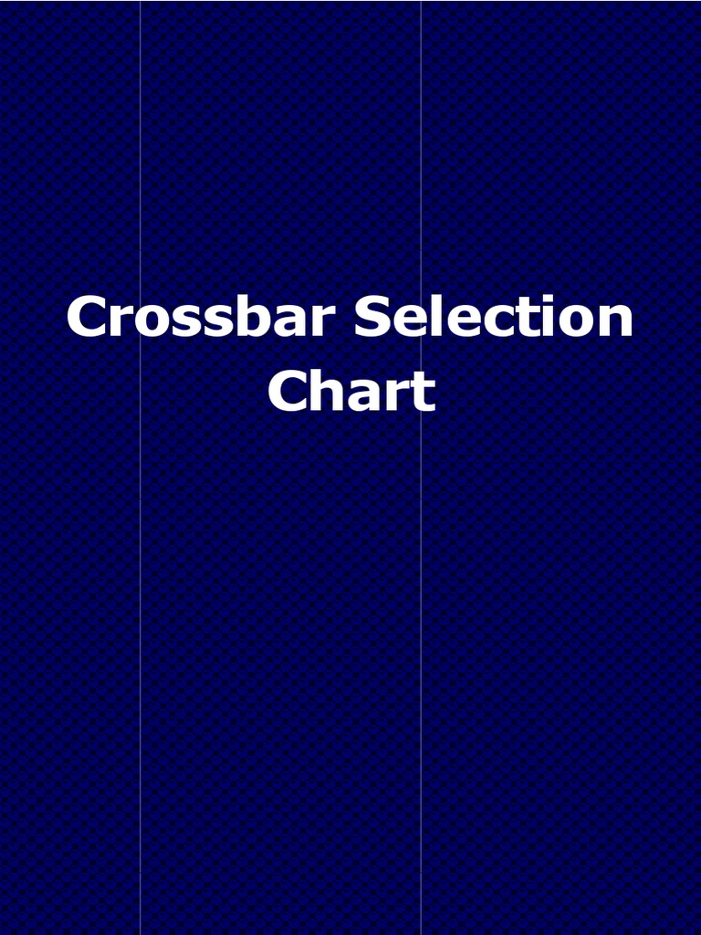 Cross Bar Selection Chart | Download Free PDF | Manufactured Goods