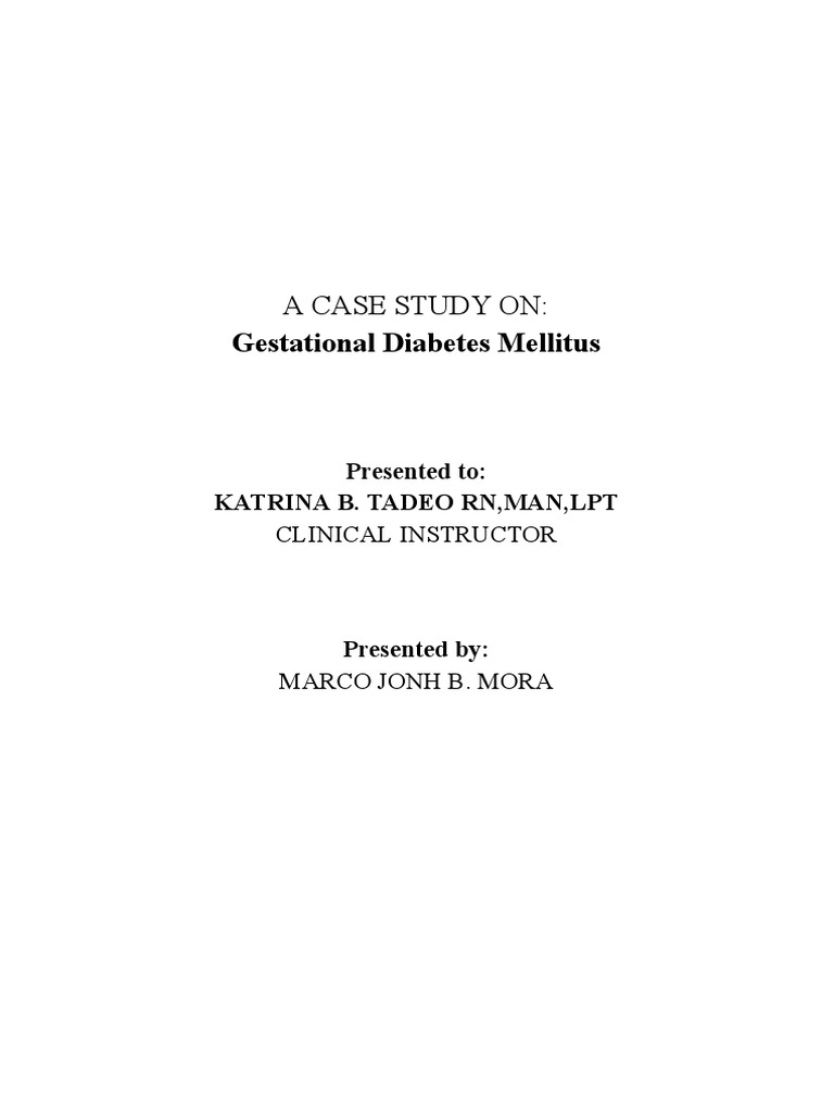 Gestational Diabetes Mellitus Case Study AUG.17, 2021 | PDF | Pancreas ...
