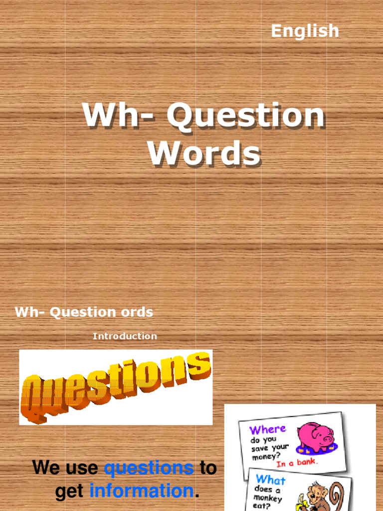 Wh- Question Words Guide | PDF | Language Arts & Discipline