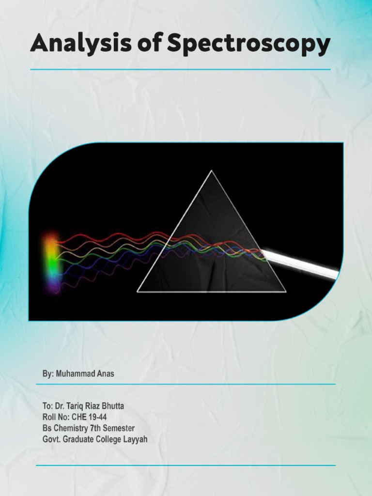 Analysis of Spectroscopy by Muhammad Anas | PDF