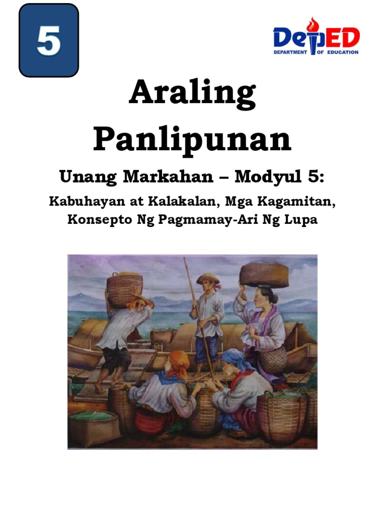 MODYUL 5-Q1-KABUHAYAN AT KALAKALAN, MGA KAGAMITAN, KONSEPTO NG PAGMAMAY ...