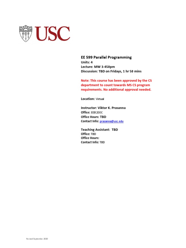 EE 599 Parallel Programming: Units: 4 Lecture: MW 3-450pm Discussion ...