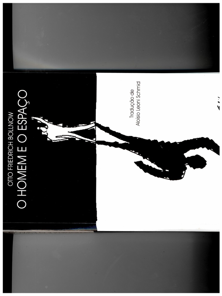 O Homem e o Espaço - Otto Friedrich Bollnow - Capítulo I A Articulação ...