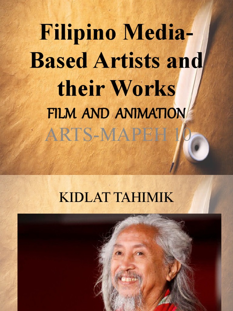 Filipino Media Based Artists and Their Works FILM and ANIMATION | PDF ...