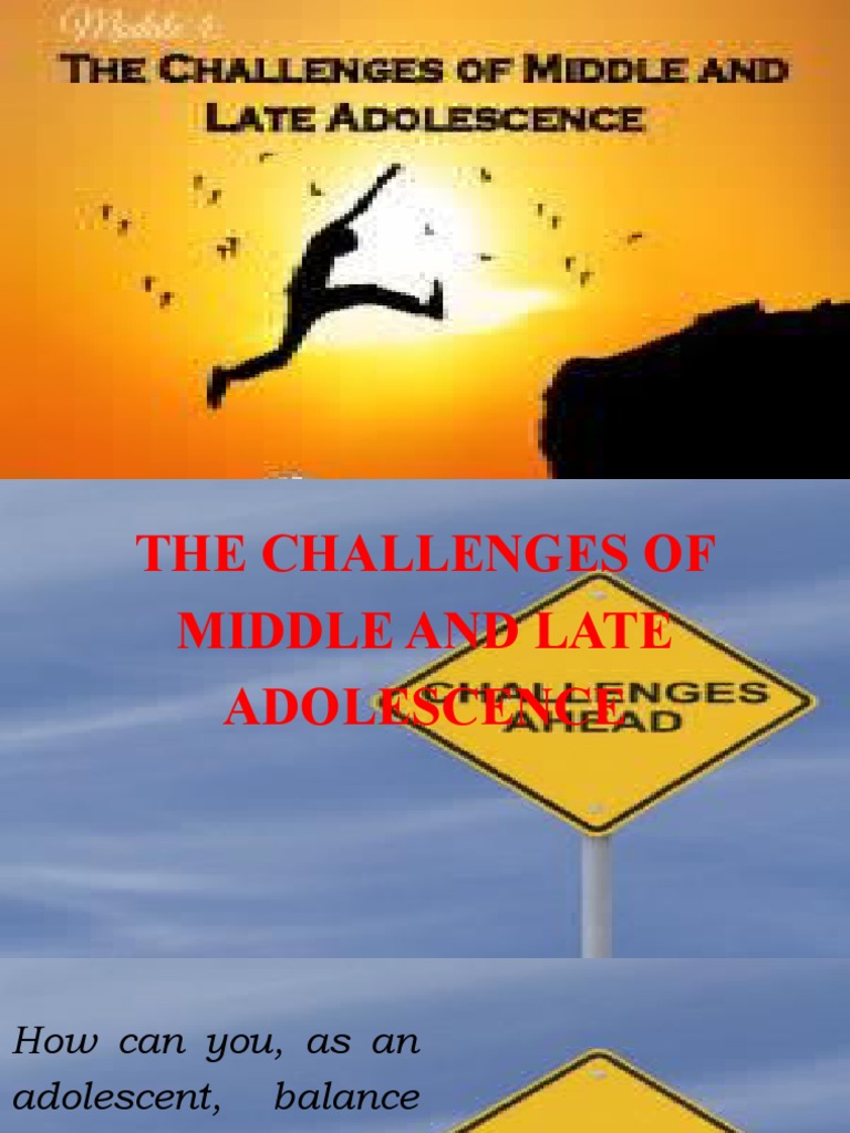 Challenges Of Middle And Late Adolescence Pdf Adolescence
