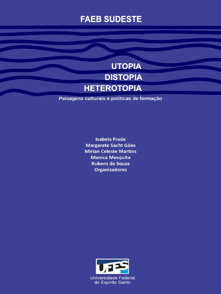 Capítulo-2 de Ebook - Livro Utopia Distopia Heterotopia | PDF Capítulo-2 de Ebook - Livro Utopia Distopia Heterotopia | PDF