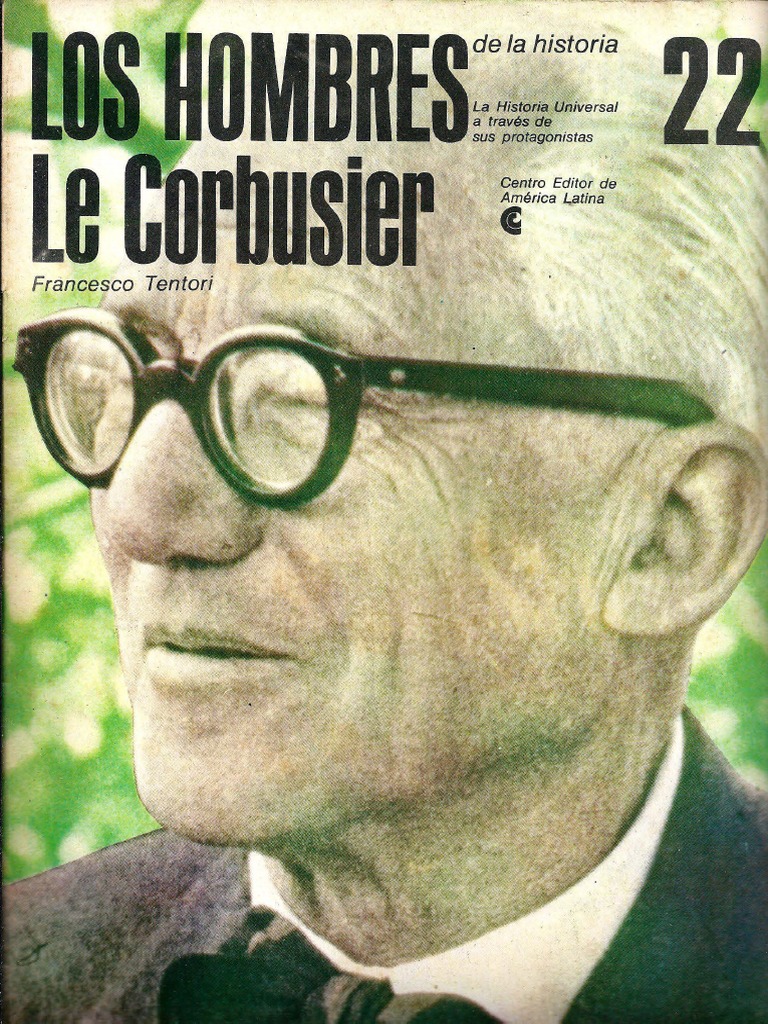 086 Los Hombres de La Historia Le Corbusier F Tentori 022 CEAL 1985 | PDF