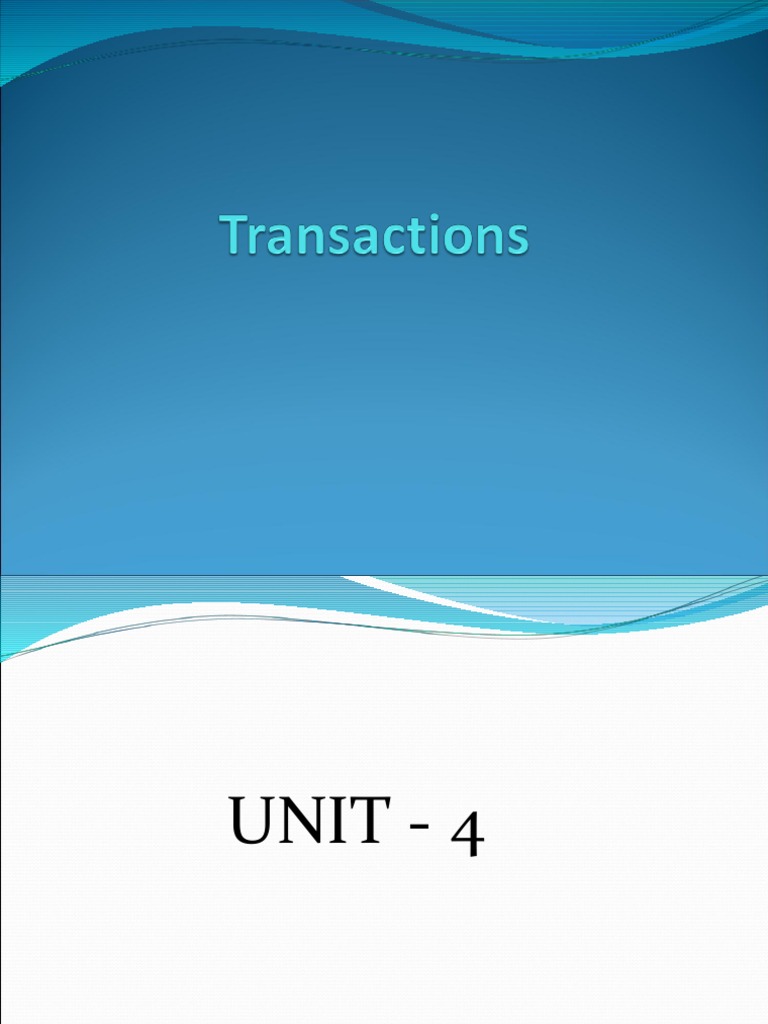 Unit 4 Transactions Pdf Database Transaction Computer Data