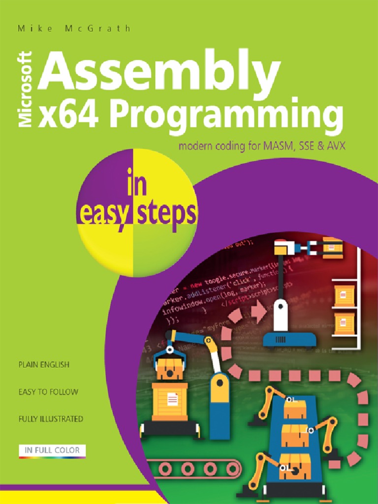 Mike McGrath-Assembly-x64-in-easy-steps - Modern-coding-for-MASM - SSE - AVX-In-Easy-Steps ...