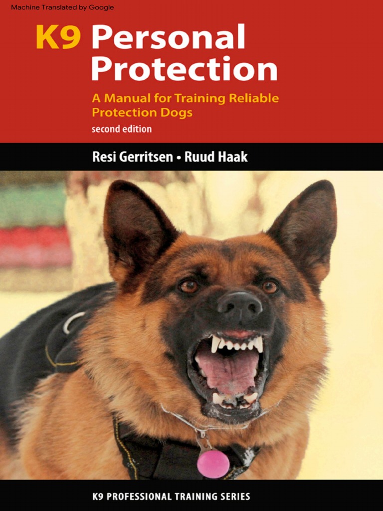K9 Personal Protection - A Manual For Training Reliable Protection Dogs | PDF | Cães | Pastor alemão