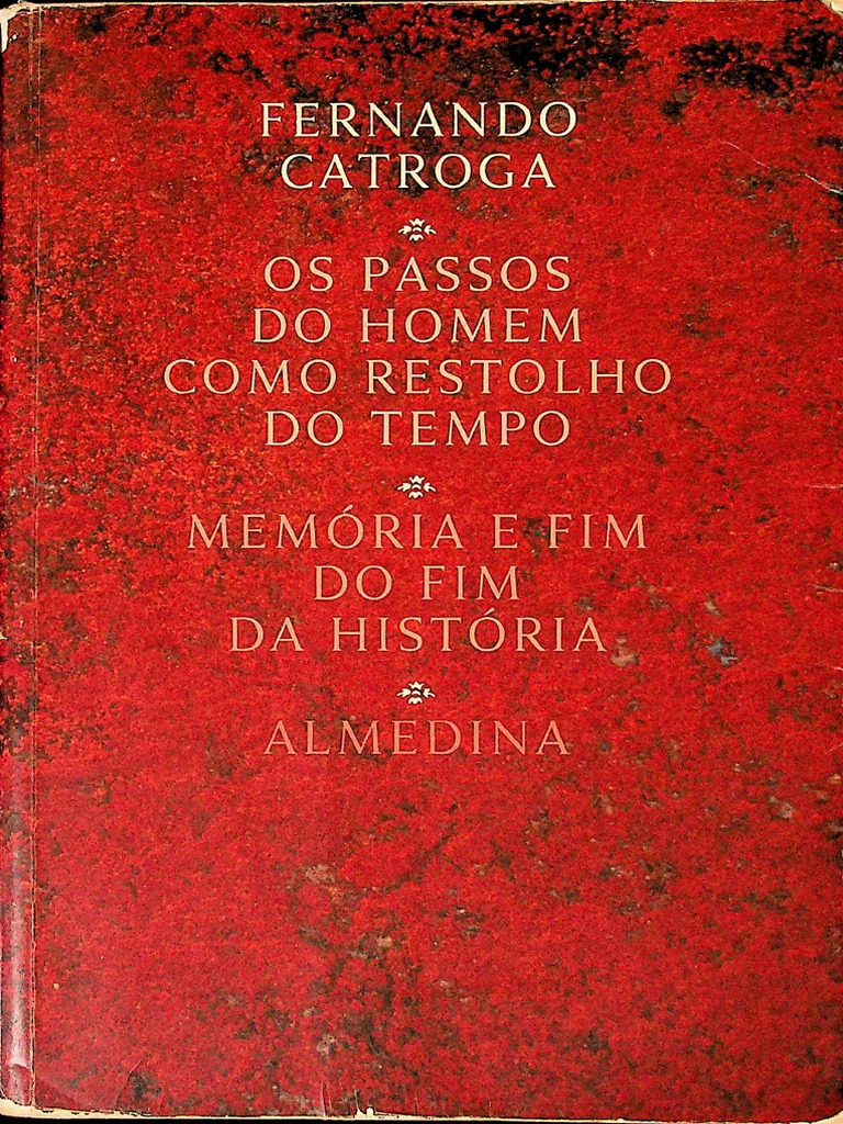Os Passos Do Homem Como Restolho - Fernando Catroga | PDF