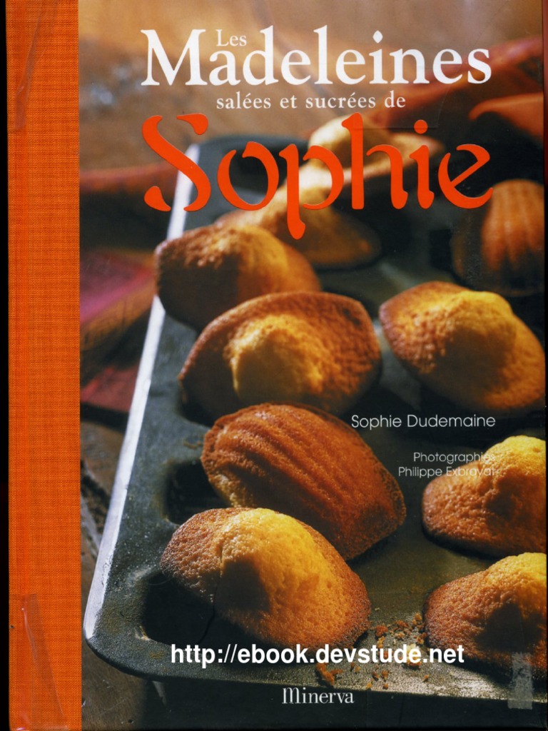 Les Madeleines Salees Et Sucrees de Sophie - Sophie Dudemaine | PDF
