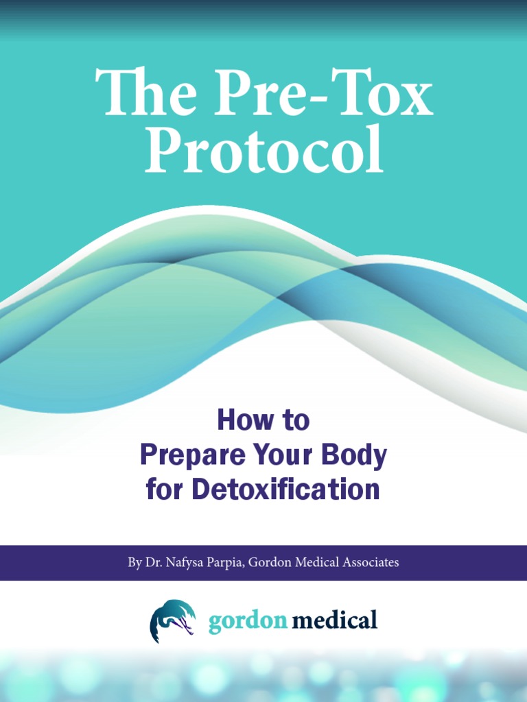 The Pre-Tox Protocol How To Prepare Your Body For Detoxification | PDF ...