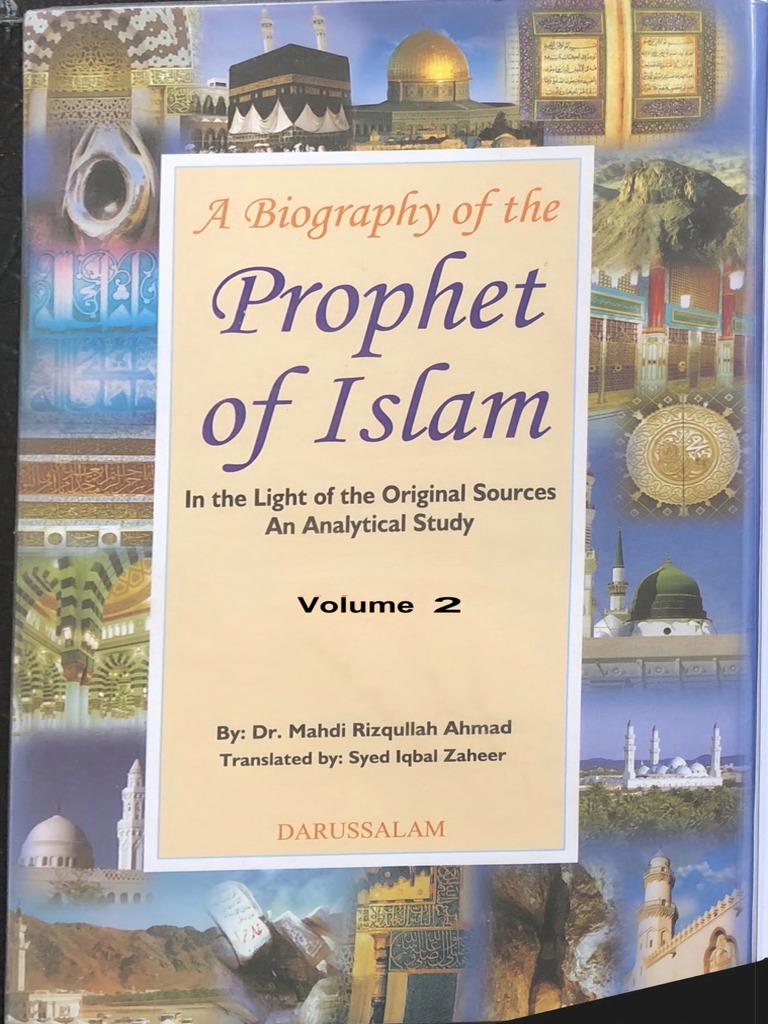 A Biography of The Prophet of Islam, in The Light of The Original ...