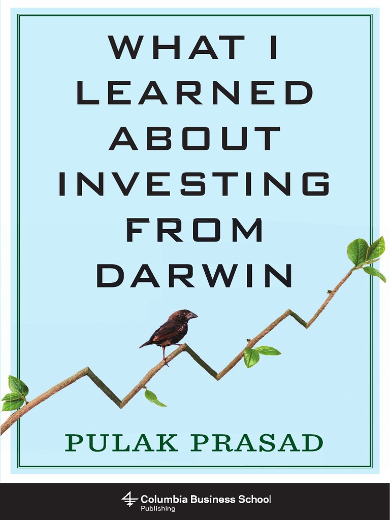 Pulak Prasad - What I Learned About Investing From Darwin-Columbia ...