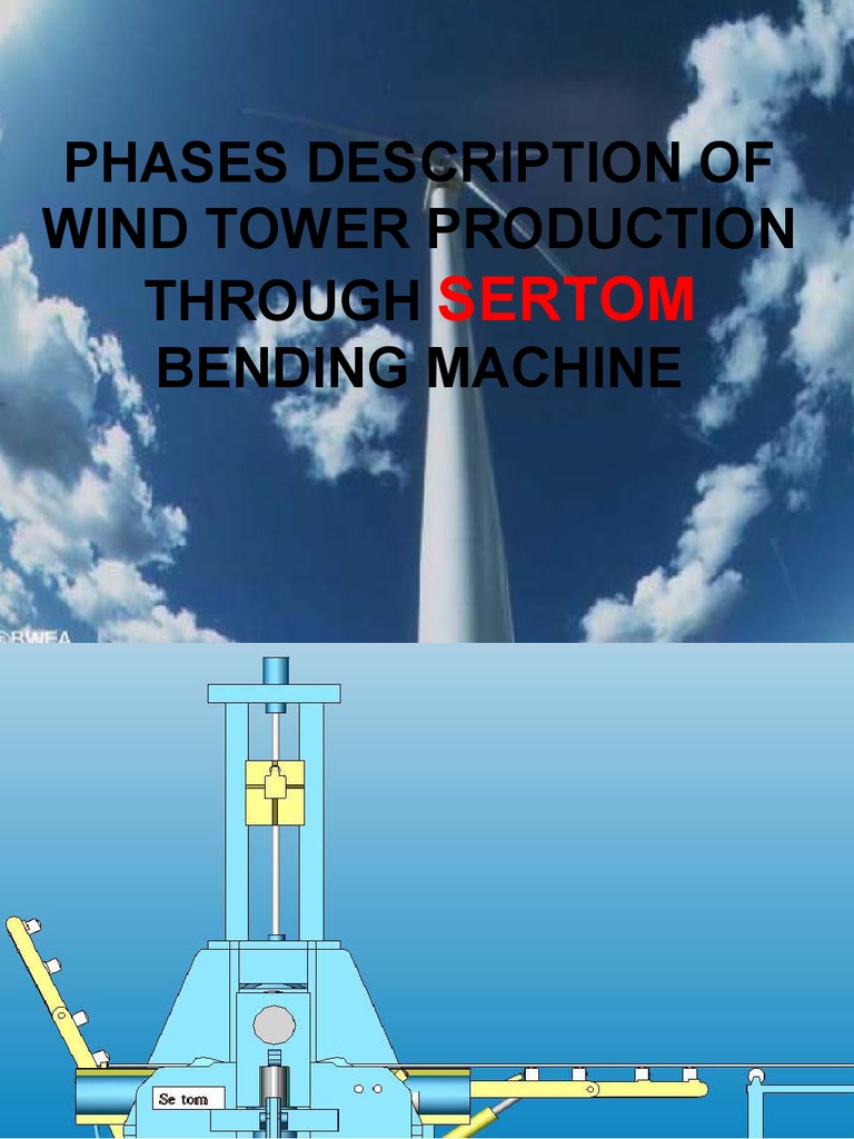 Phases Description Wind Tower Production With Sertom Bending | PDF ...