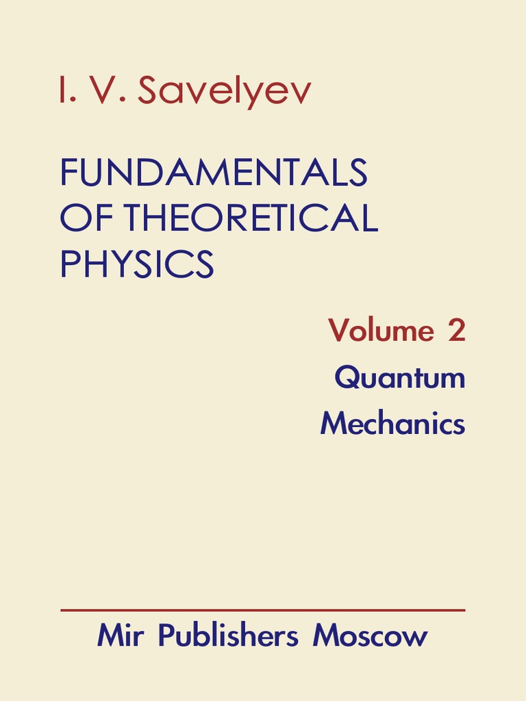 I V Savelyev Fundametals of Theoretical Physics Vol 2 | PDF | Spin (Physics) | Quantum Mechanics