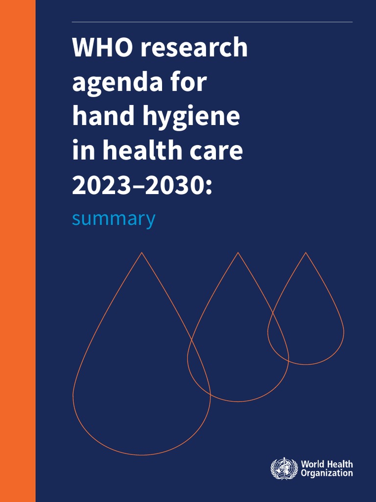 WHO Research Agenda For Hand Hygiene in Health Care 2023-2030 | PDF ...
