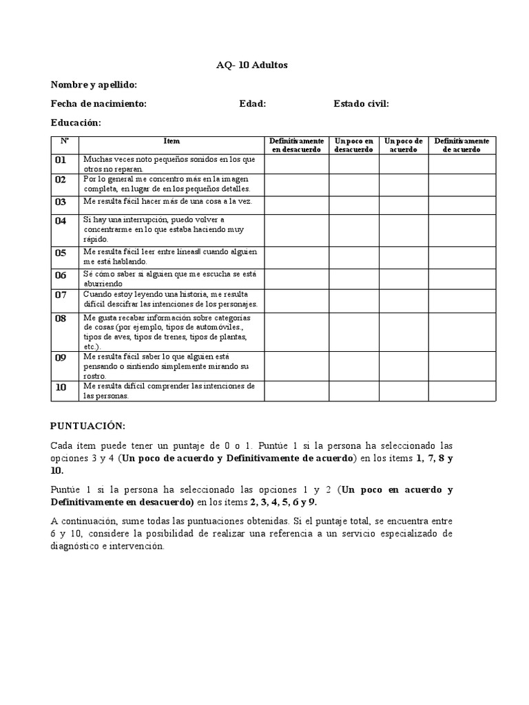 AQ-10 Adultos Nombre y Apellido: Fecha de Nacimiento: Edad: Estado Civil: Educación: 01 02 03 04 ...