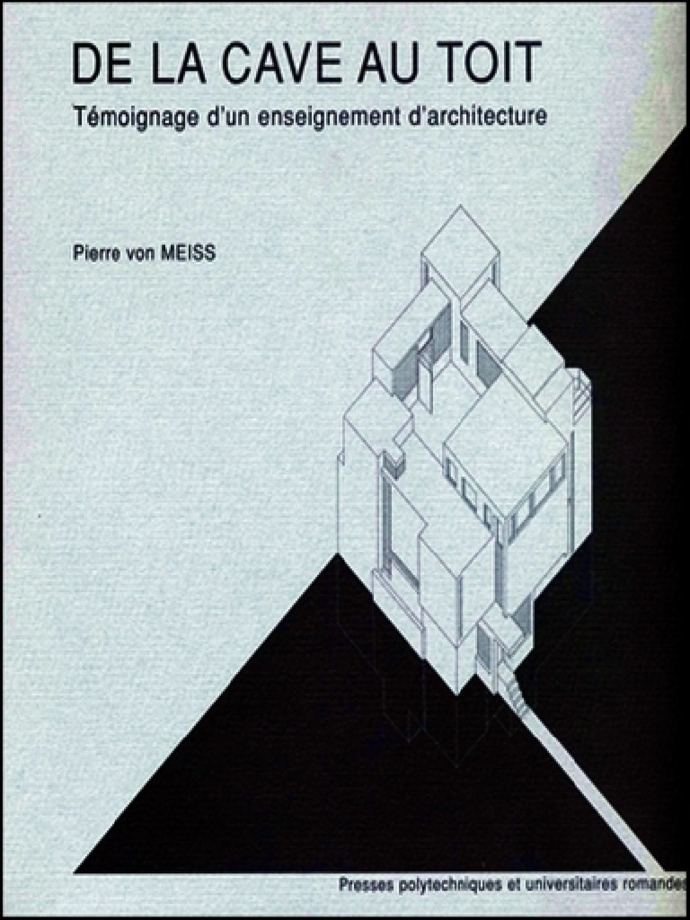 De La Cave Au Toit - Pierre Von Meiss - ArchiGuelma | PDF