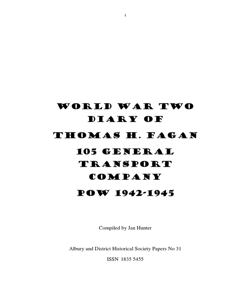 WWII Diary of Thomas H Fagan 105 Australian Gen TSPT Coy PoW 1942 To ...