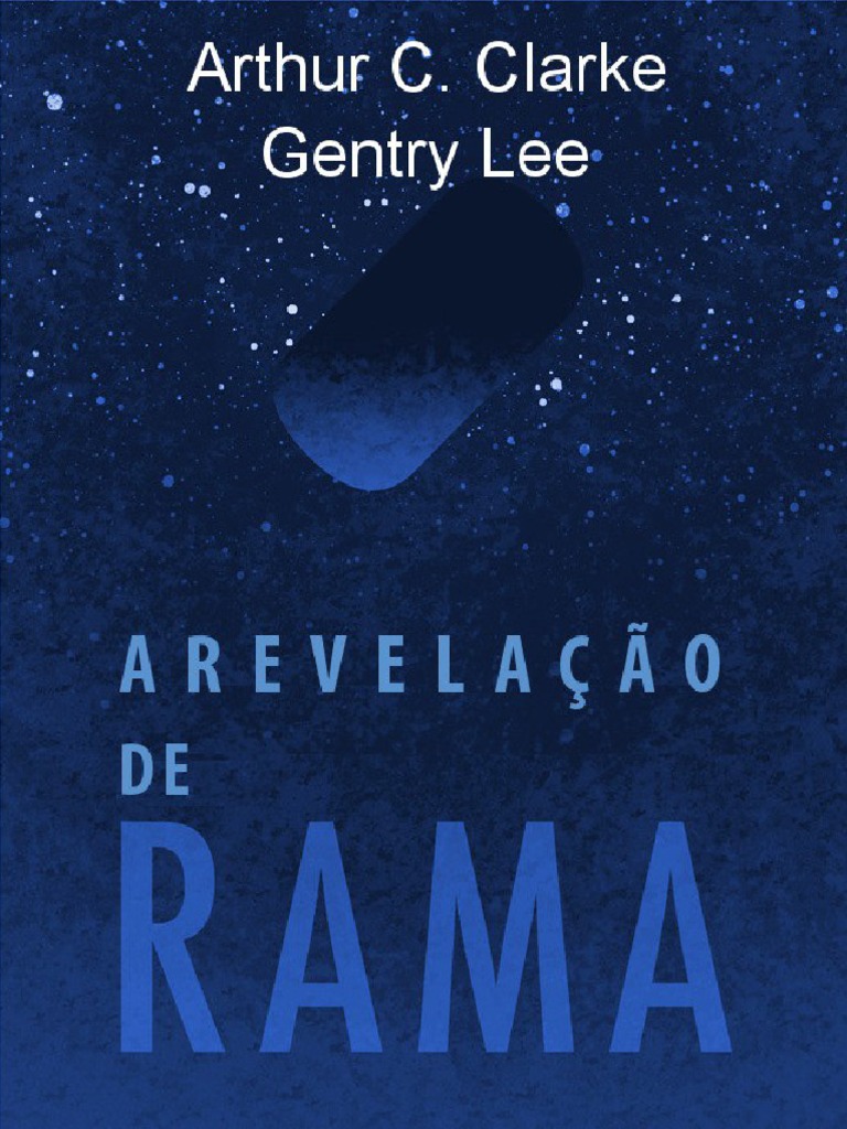 Arthur C. Clarke e Gentry Lee - A Revelação de Rama - Saga Rama - Livro ...