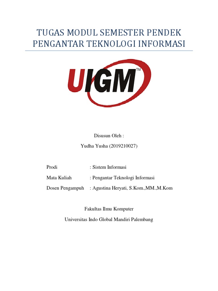 Tugas Modul Semester Pendek Pengantar Teknologi Informasi: Disusun Oleh: Yudha Yusha (2019210027 ...