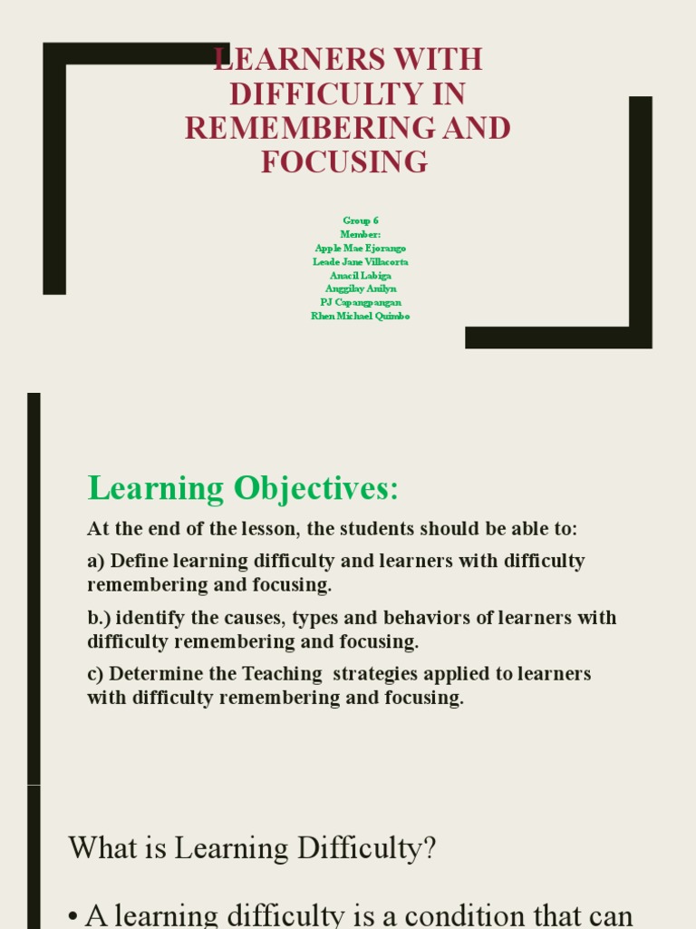 Group 6 Learners Difficulty in Remembering and Focusing | PDF | Learning | Memory