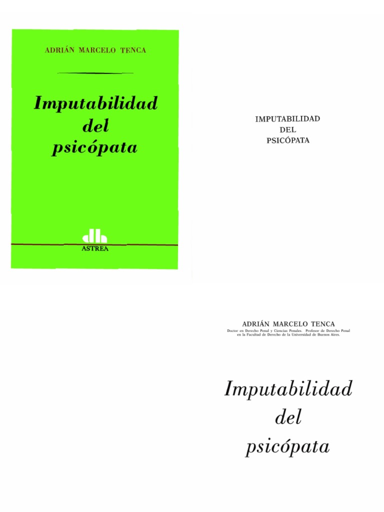 Adrian Marcelo Tenca Imputabilidad Del Psicopata 1ra 2009 Pdf Trastorno Mental
